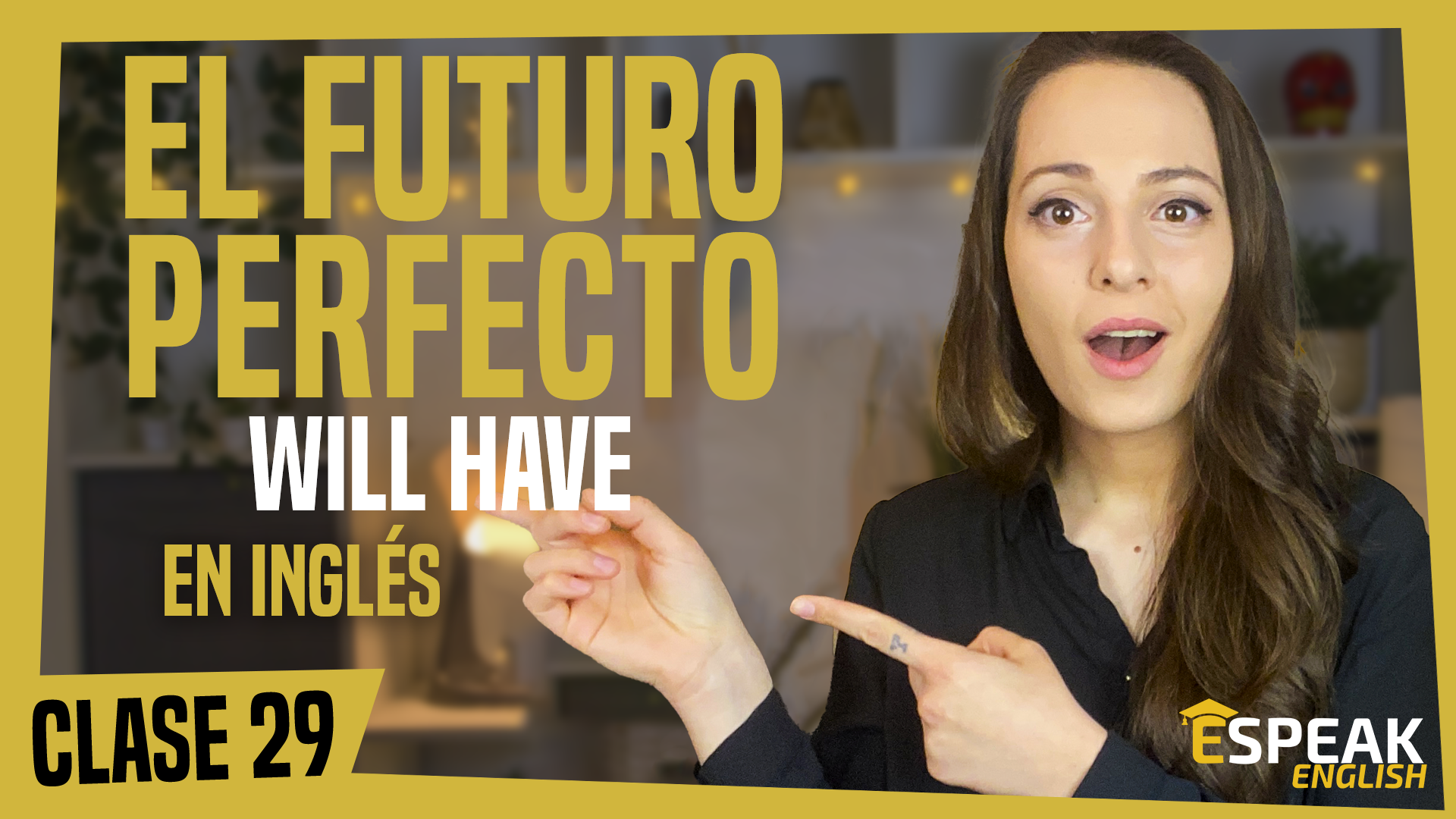 El Futuro Perfecto en Inglés: estructura y ejemplos - EspeakEnglish
